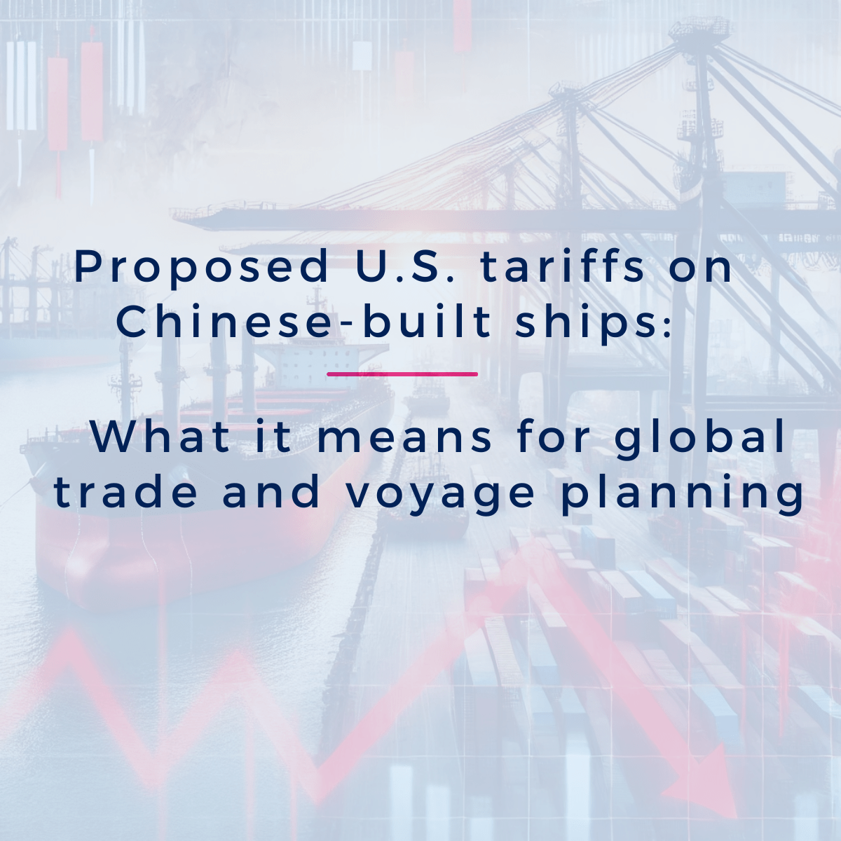 Impact of US Tariffs on Chinese-Built Ships and Global Trade